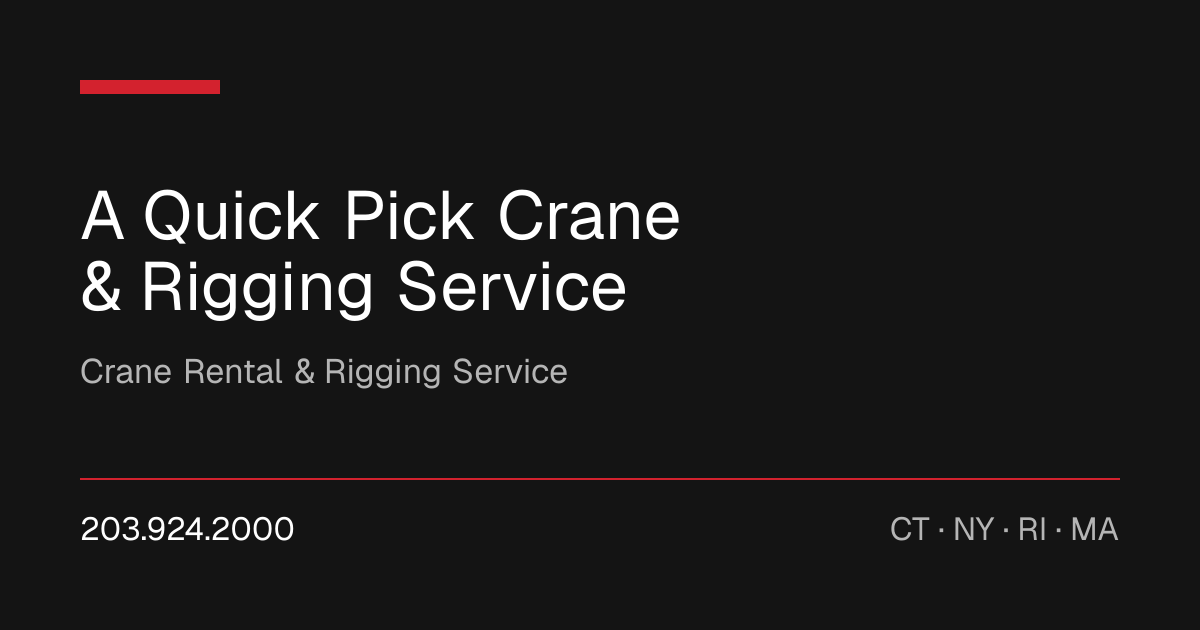 Crane Rental & Rigging in Windham County, CT | Quick Pick Crane